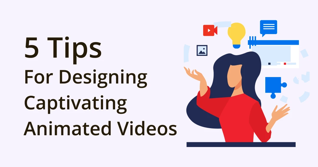 5 Animated Video Design Tweaks for Captivating Viewers | Eagle Blog