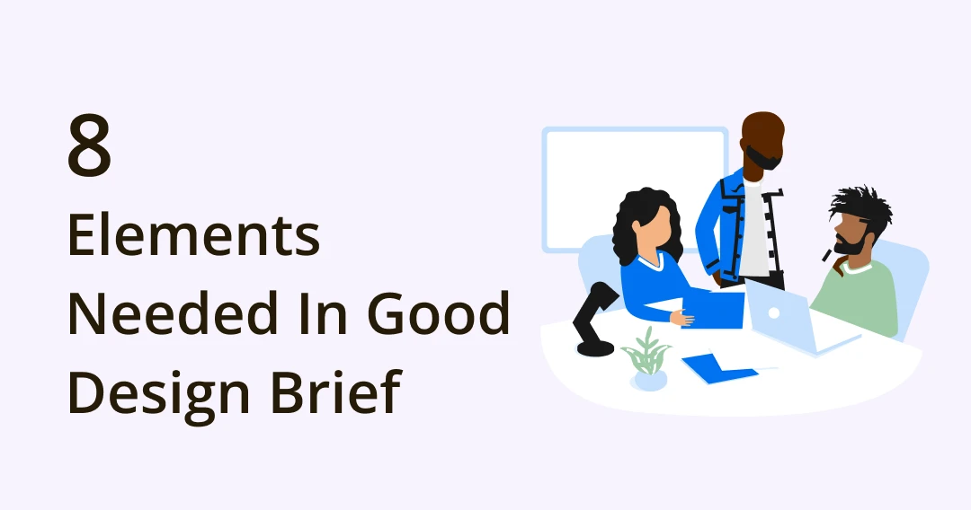 8 Elements Needed In A Good Design Brief | Eagle Blog