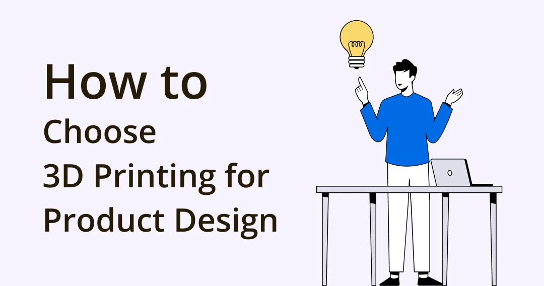 How to Choose 3D Printing for Product Design: Benefits and Uses | Eagle ...