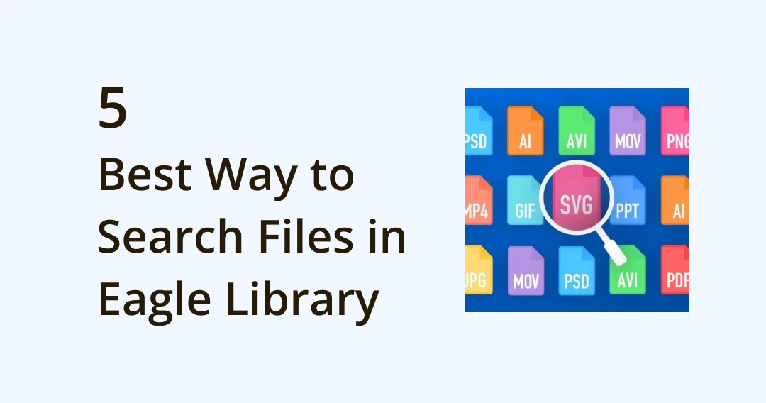 5 Best Way to Search for Files in Your Eagle Library | Eagle Blog