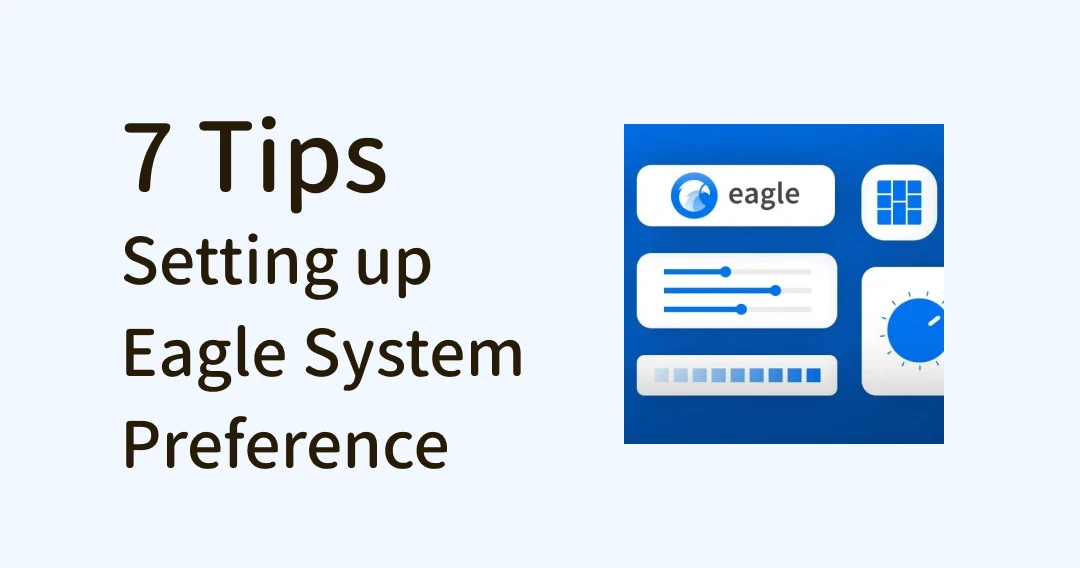 7 Tips for Setting Up Eagle App System Preferences | Eagle Blog