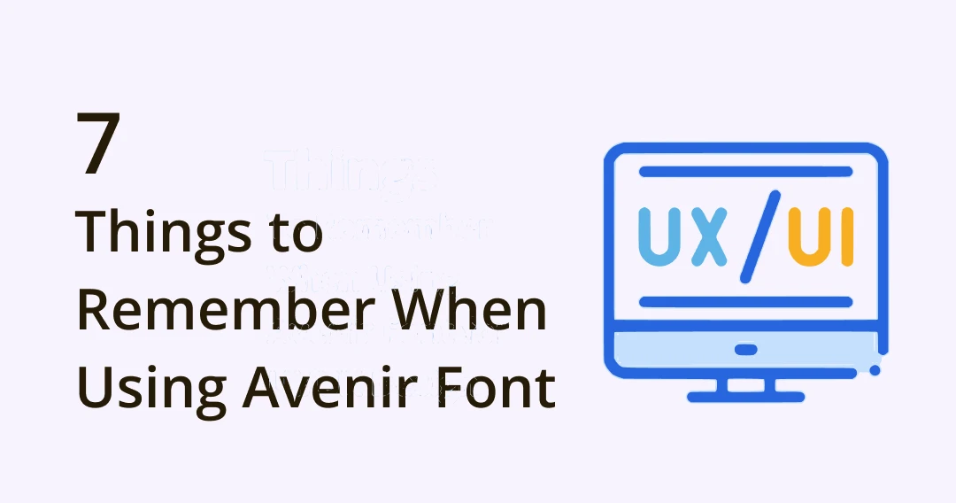 7 Things to Remember When Using Avenir Font for UI/UX Design | Eagle Blog