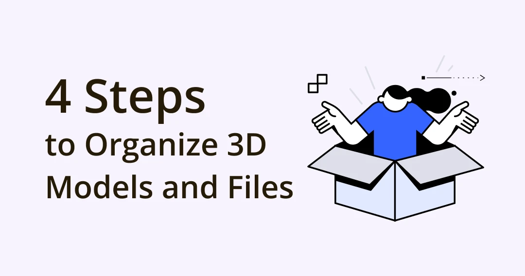 4 Essential Steps to Organize 3D Models and Files in 2023 | Eagle Blog