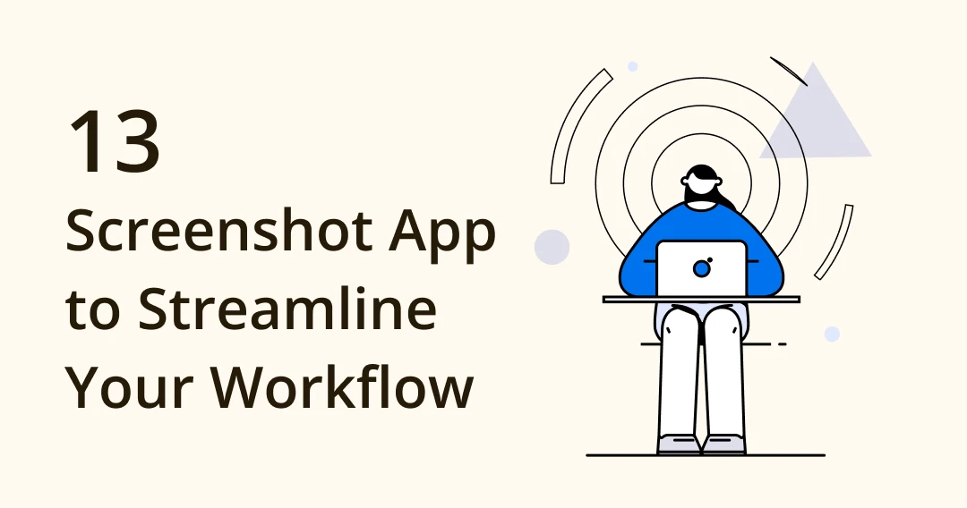 The Best 13 Screenshot App to Streamline Your Workflow | Eagle Blog
